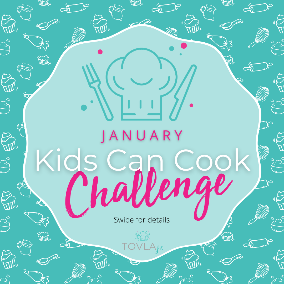 January Kids Can Cook Challenge – Tovlajr